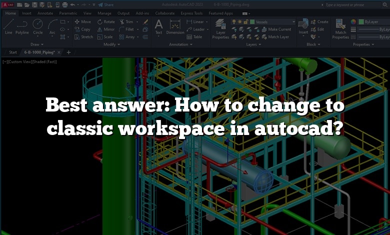 Best answer: How to change to classic workspace in autocad? - CADdikt