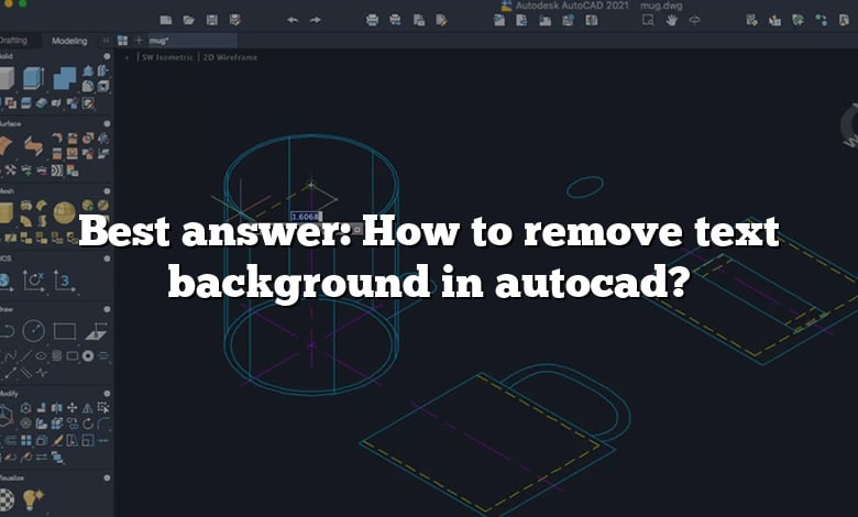 Best answer: How to remove text background in autocad? - CADdikt