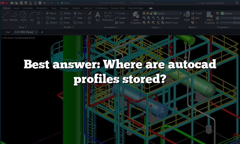 Best answer: Where are autocad profiles stored? - CADdikt