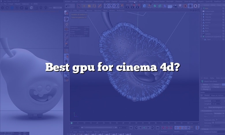 Best gpu for cinema 4d? - CADdikt