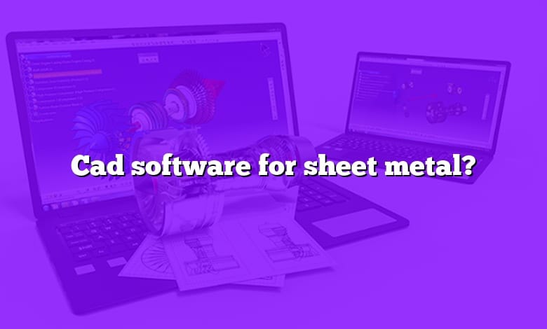 Cad software for sheet metal? - CADdikt