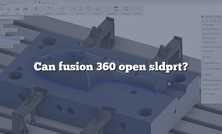 Can fusion 360 open sldprt? - CADdikt