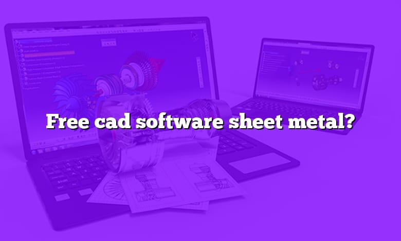 Free cad software sheet metal? - CADdikt