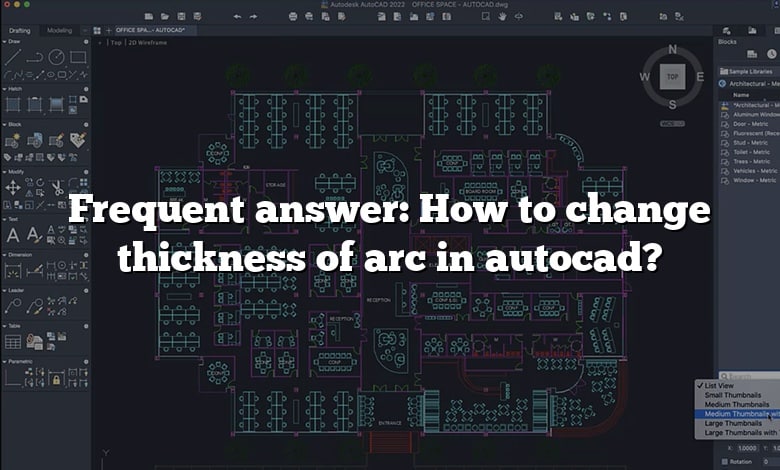 Frequent answer: How to change thickness of arc in autocad? - CADdikt