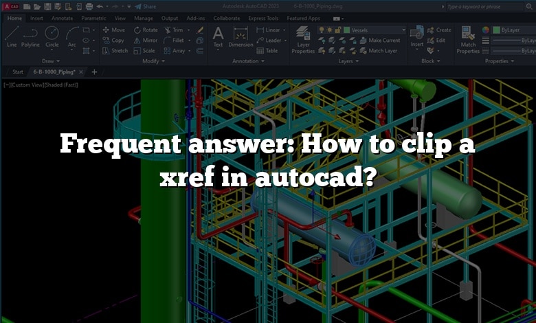 Frequent answer: How to clip a xref in autocad? - CADdikt