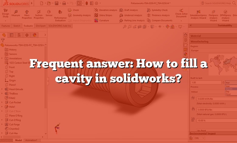Frequent answer: How to fill a cavity in solidworks? - CADdikt