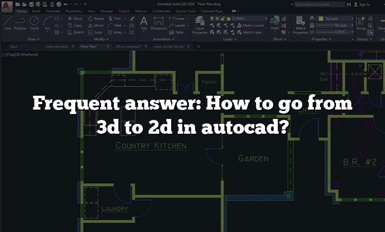 Frequent answer: How to go from 3d to 2d in autocad? - CADdikt