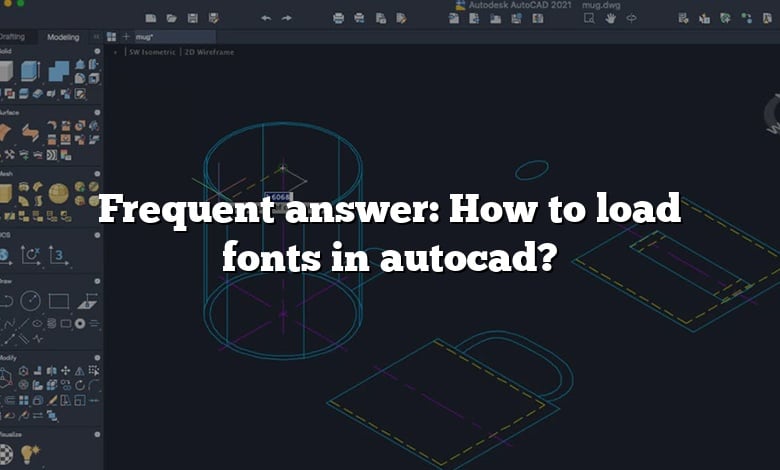 Frequent answer: How to load fonts in autocad? - CADdikt