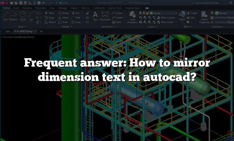 Frequent answer: How to mirror dimension text in autocad? - CADdikt