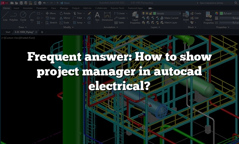 Frequent answer: How to show project manager in autocad electrical ...