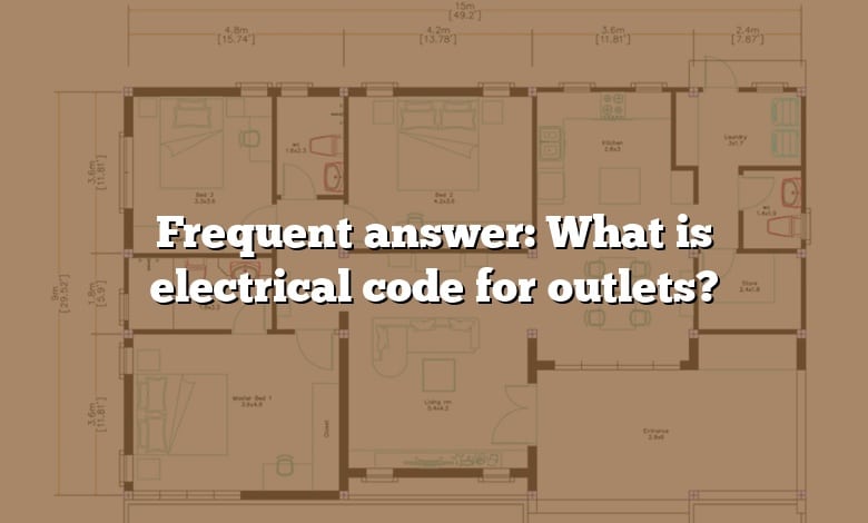 Frequent answer: What is electrical code for outlets? - CADdikt
