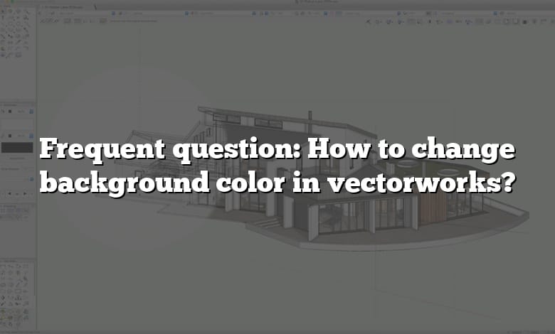 Frequent question: How to change background color in vectorworks? - CADdikt
