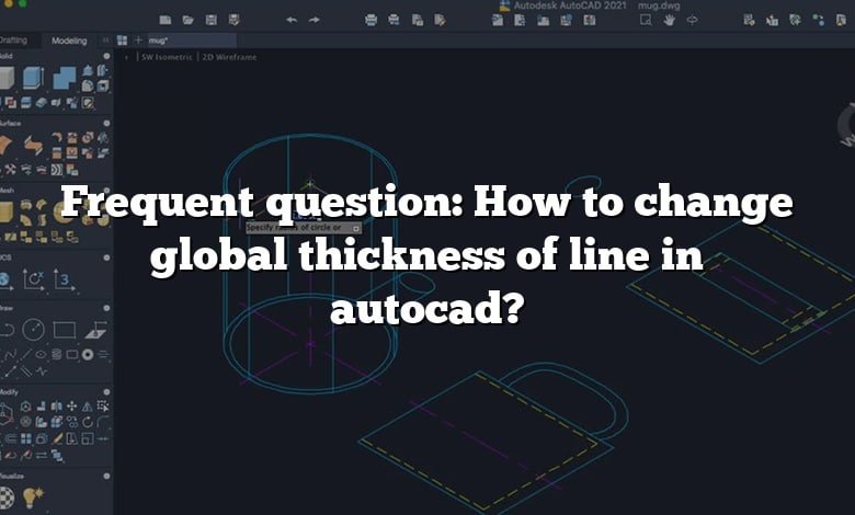 Frequent question: How to change global thickness of line in autocad? - CADdikt