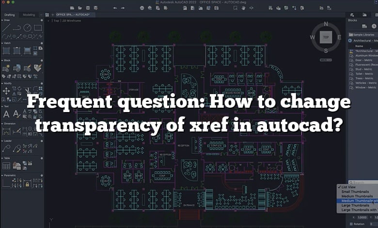 Frequent question: How to change transparency of xref in autocad? - CADdikt Frequent question: How to change transparency of xref in autocad? - CADdikt