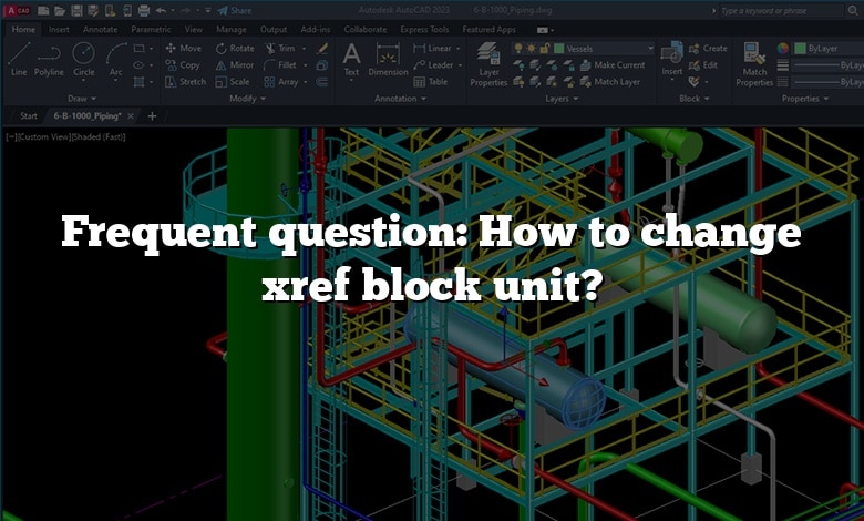 Frequent question: How to change xref block unit? - CADdikt