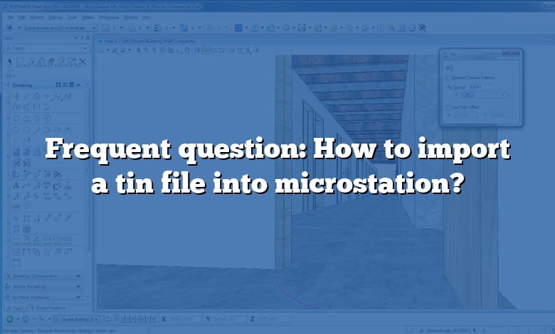 Frequent question: How to import a tin file into microstation? - CADdikt