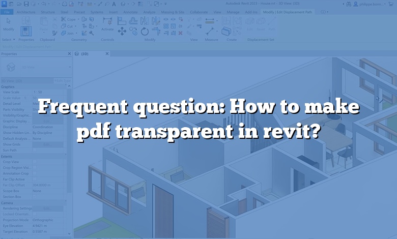 Frequent question: How to make pdf transparent in revit? - CADdikt