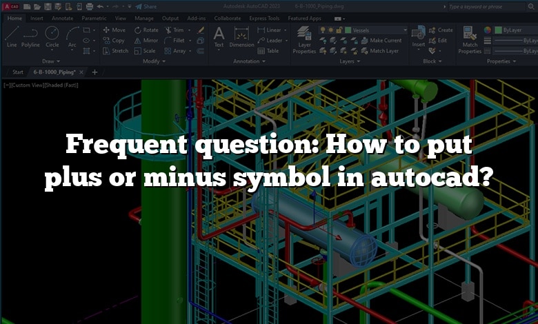 Frequent question: How to put plus or minus symbol in autocad? - CADdikt