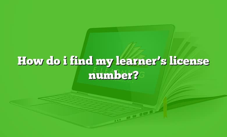How do i find my learner's license number? - CADdikt