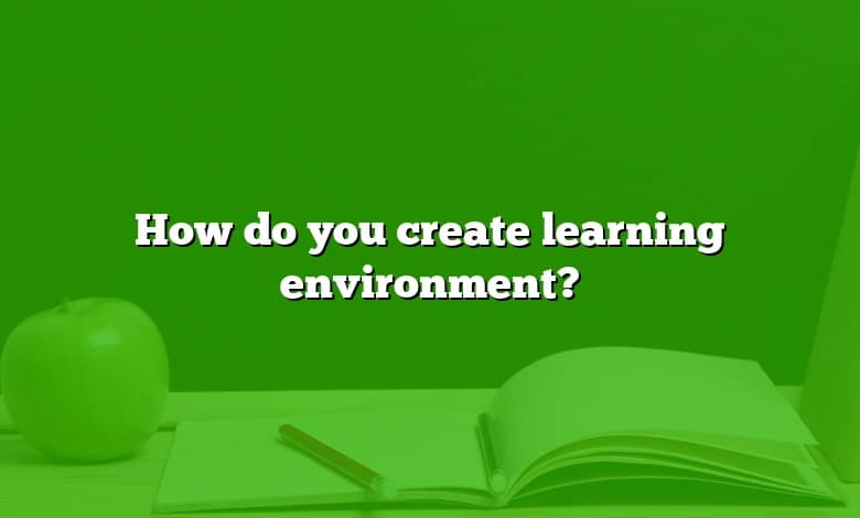 How do you create learning environment? - CADdikt