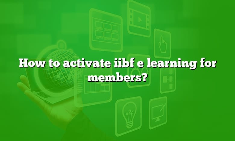 How to activate iibf e learning for members? - CADdikt