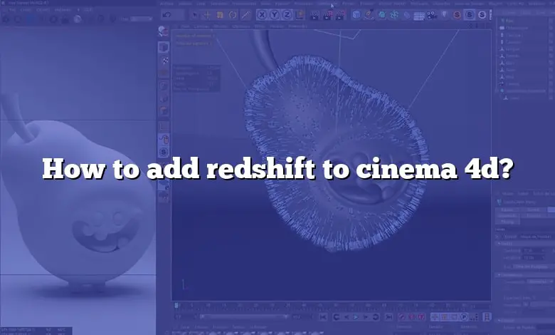 How to add redshift to cinema 4d? - CADdikt