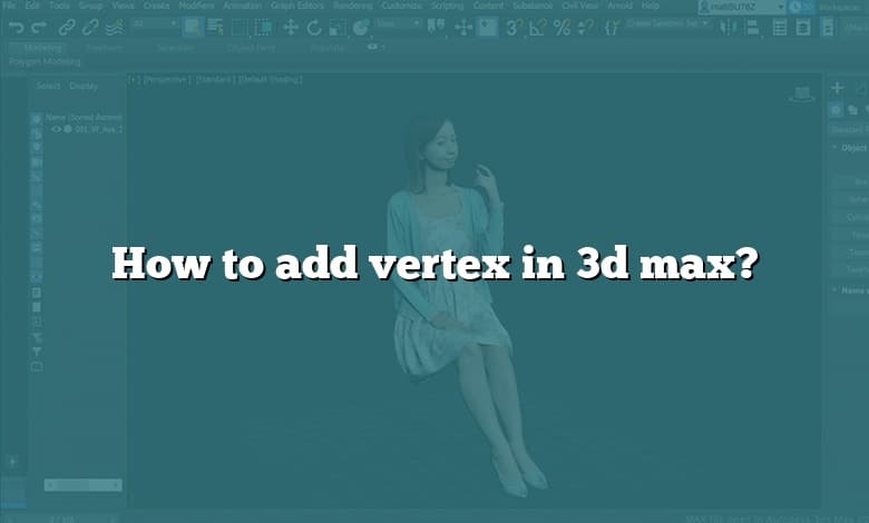 How to add vertex in 3d max? - CADdikt