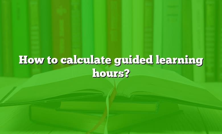 How to calculate guided learning hours? - CADdikt