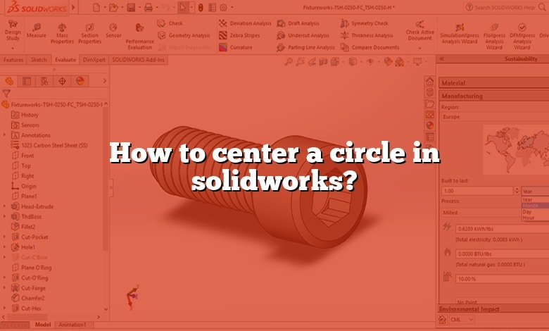 How to center a circle in solidworks? - CADdikt