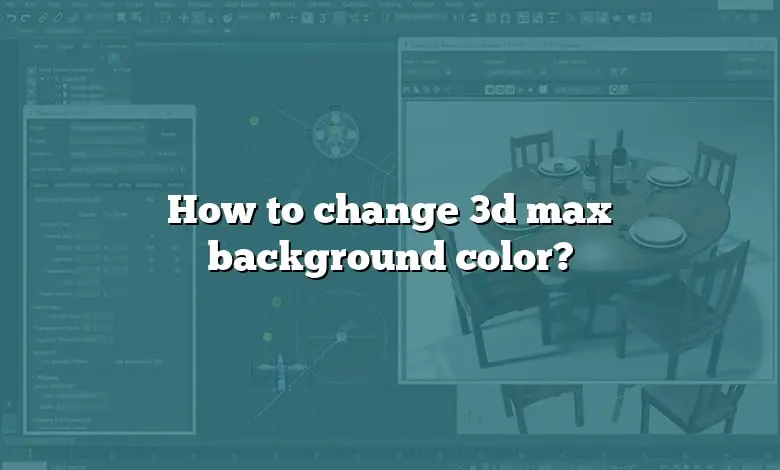 How to change 3d max background color? - CADdikt
