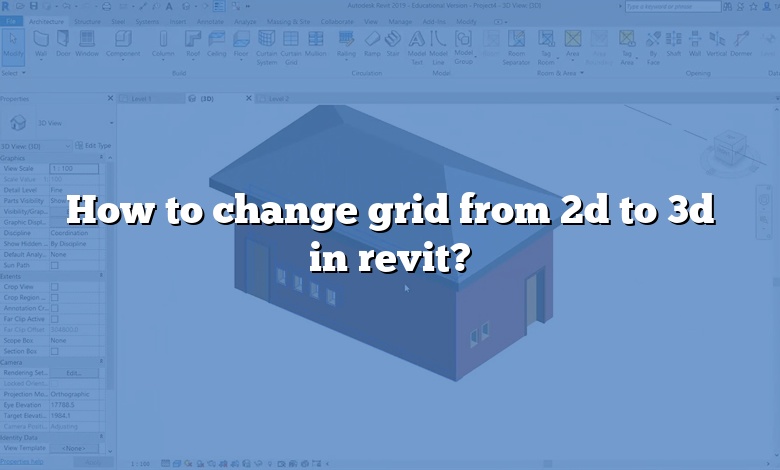 How to change grid from 2d to 3d in revit? - CADdikt