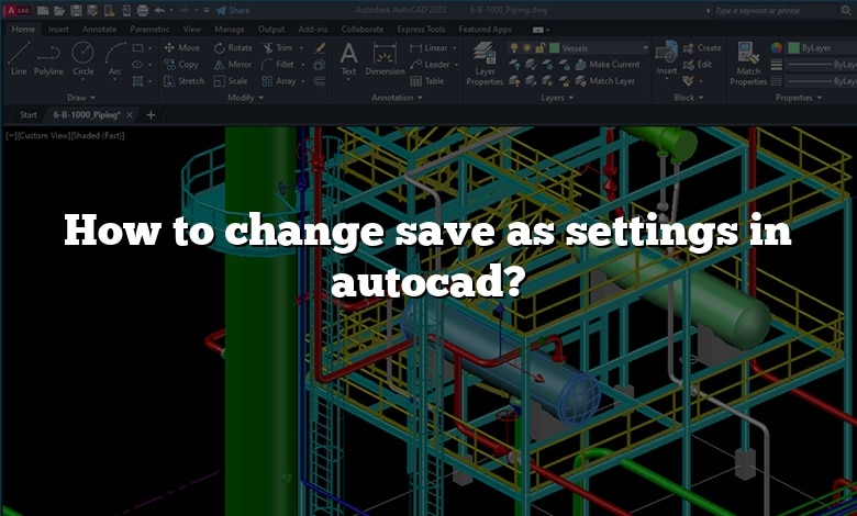 How to change save as settings in autocad? - CADdikt