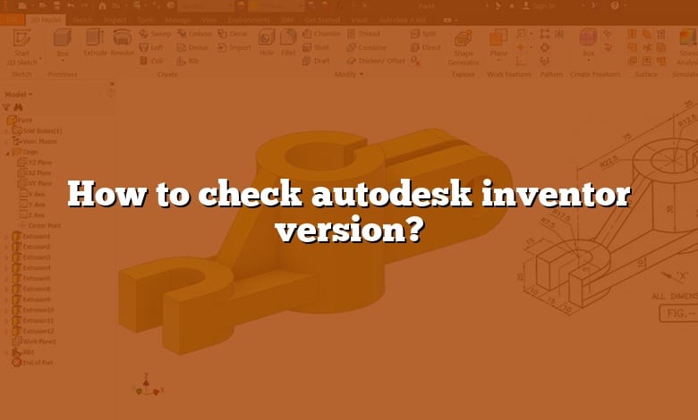 How to check autodesk inventor version? - CADdikt