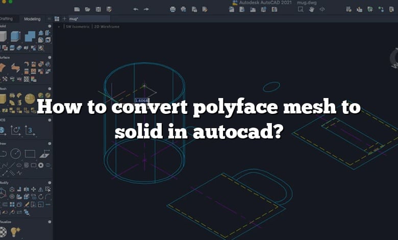How to convert polyface mesh to solid in autocad? - CADdikt