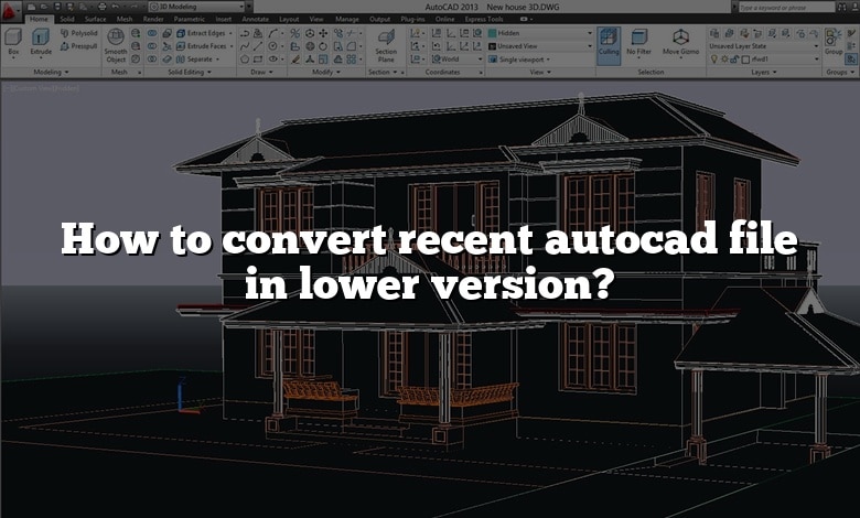 How to convert recent autocad file in lower version? - CADdikt