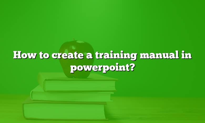How to create a training manual in powerpoint? - CADdikt