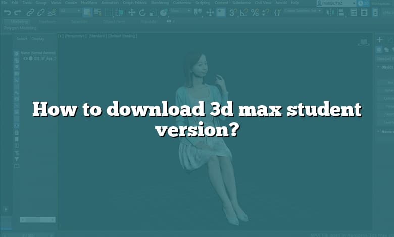 How to download 3d max student version? - CADdikt