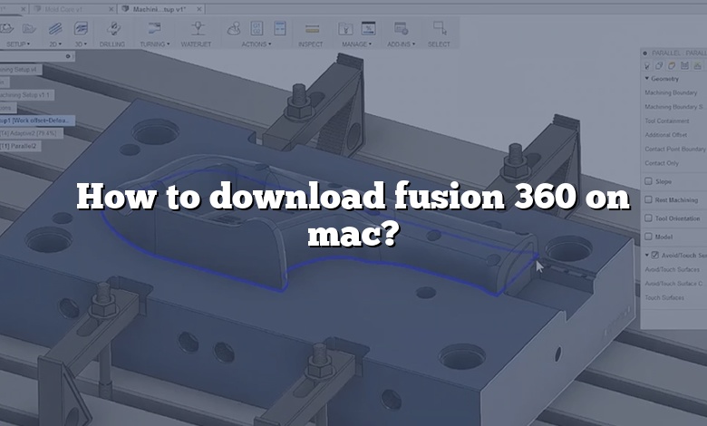 How to download fusion 360 on mac? - CADdikt