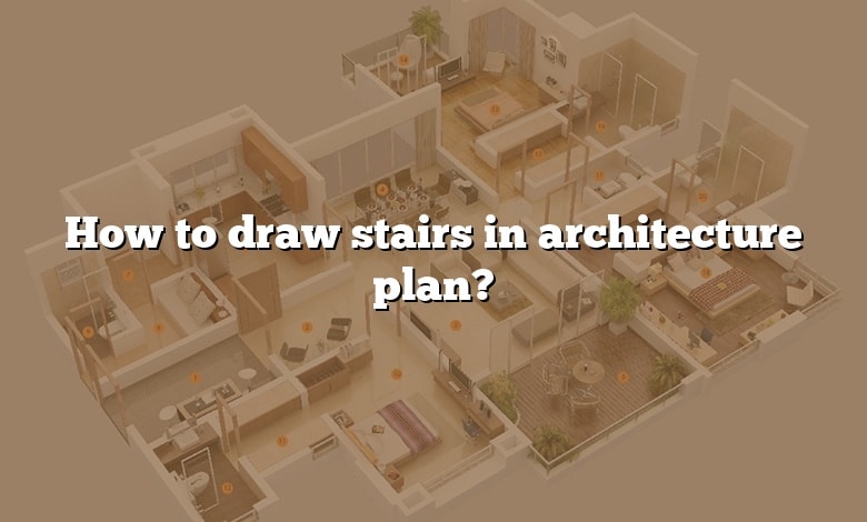 How to draw stairs in architecture plan? - CADdikt