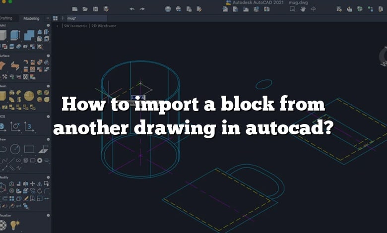 How to import a block from another drawing in autocad? - CADdikt