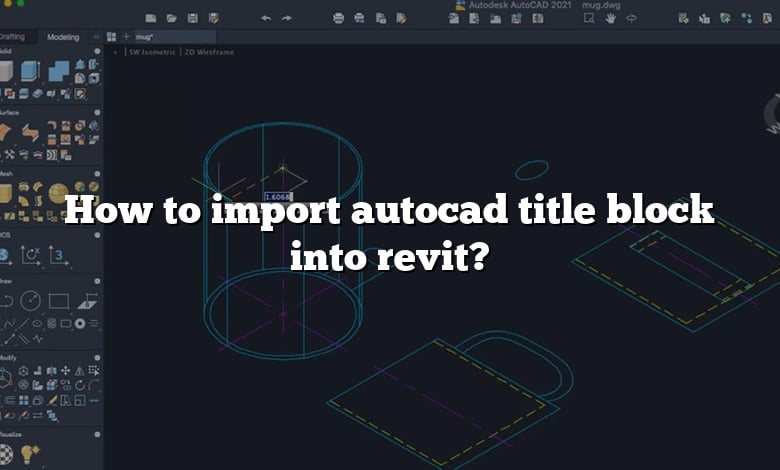 How to import autocad title block into revit? - CADdikt