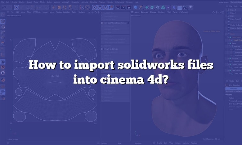 How to import solidworks files into cinema 4d? - CADdikt