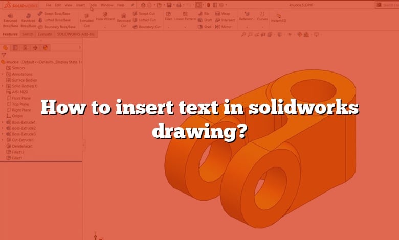 How to insert text in solidworks drawing? - CADdikt