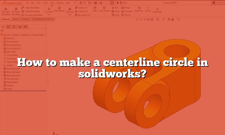 How to make a centerline circle in solidworks? - CADdikt