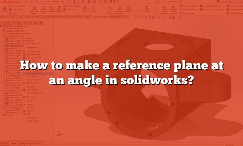 How to make a reference plane at an angle in solidworks? - CADdikt