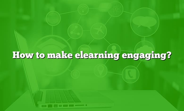 How to make elearning engaging? - CADdikt