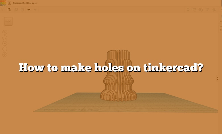 How to make holes on tinkercad? - CADdikt