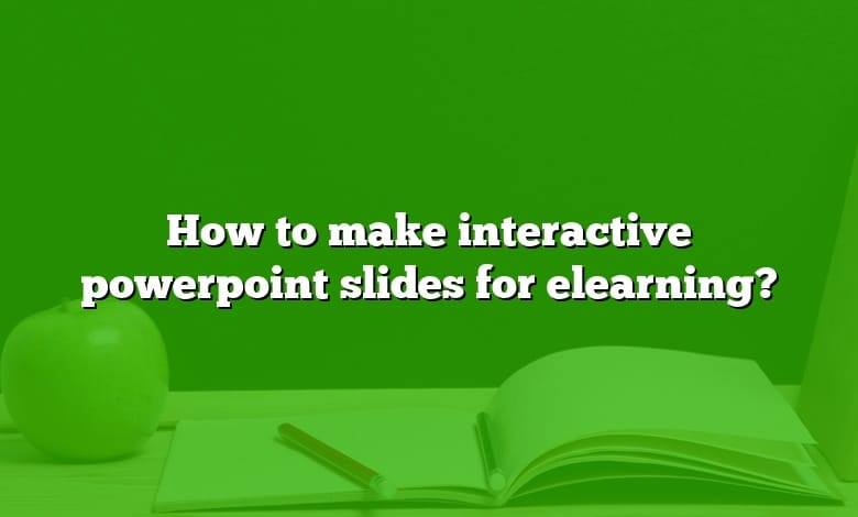 How to make interactive powerpoint slides for elearning? - CADdikt