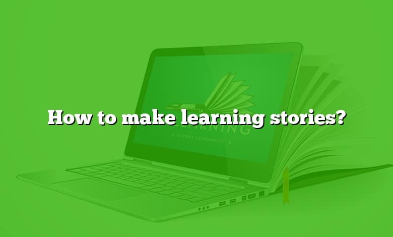 How to make learning stories? - CADdikt