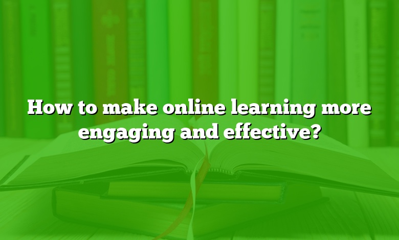 How to make online learning more engaging and effective? - CADdikt